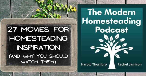 27 Movies For Homesteading Inspiration (And Why You Should Watch Them ...